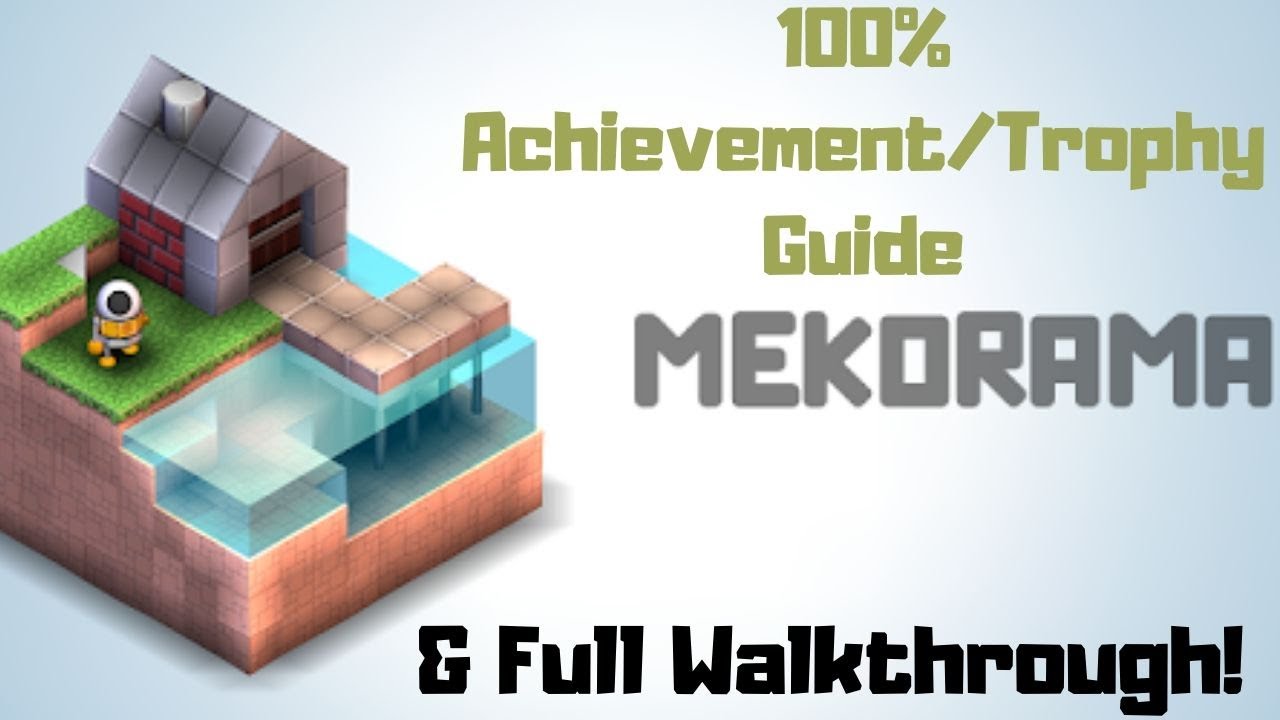 Mekorama - 100% Achievement/Trophy Guide & Full Walkthrough! - YouTube