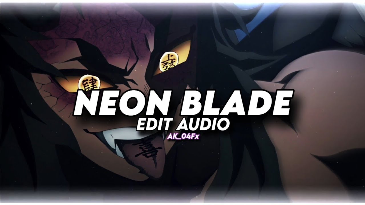 Neon blade - Moondeity [EDIT AUDIO] - YouTube