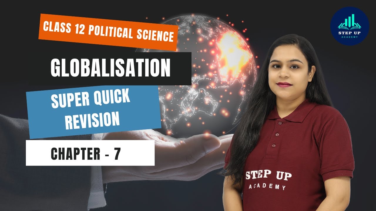 Globalisation | Chapter 7 - Super Quick Revision | Class 12 Political ...