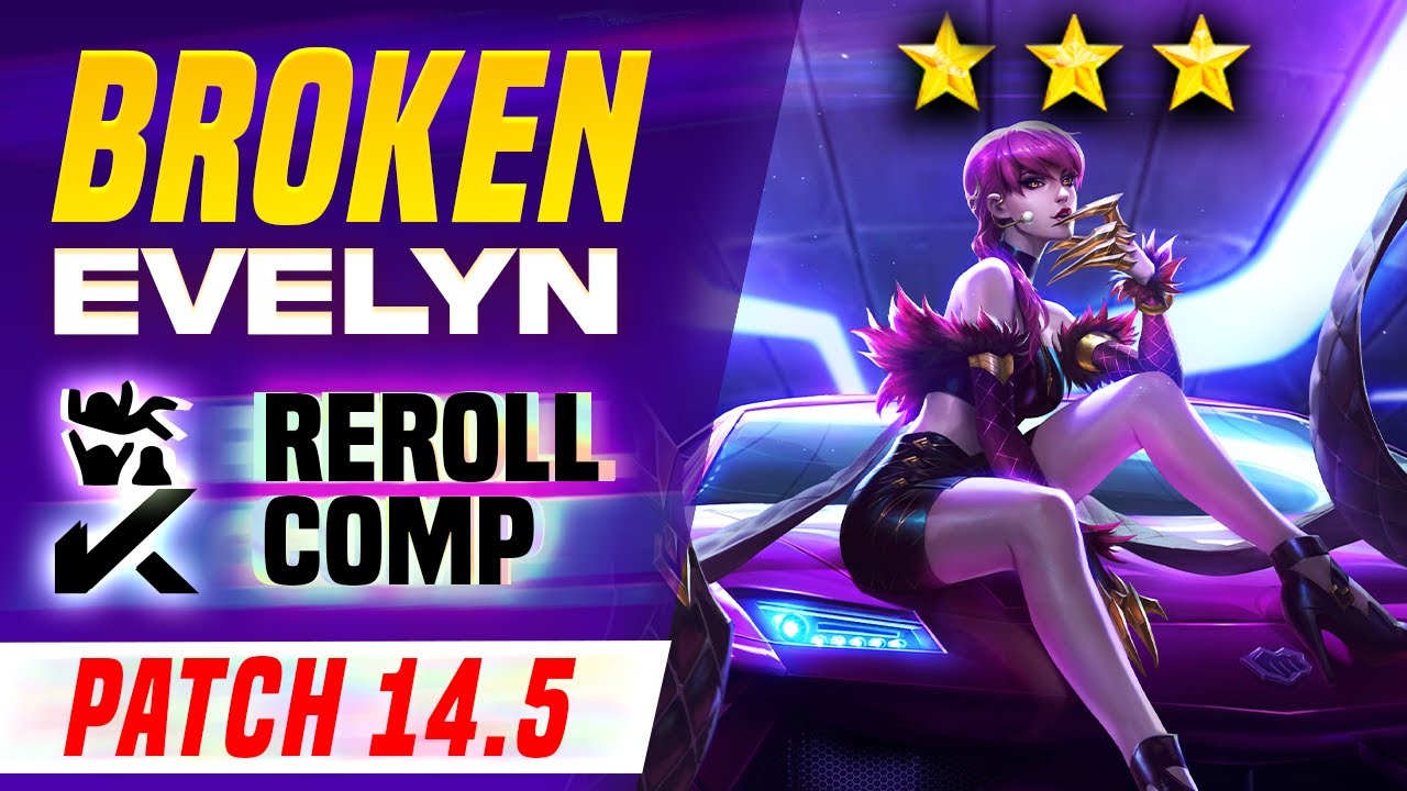 Evelyn Reroll comp is Broken again in Patch 14.5 | TFT Set10 - YouTube