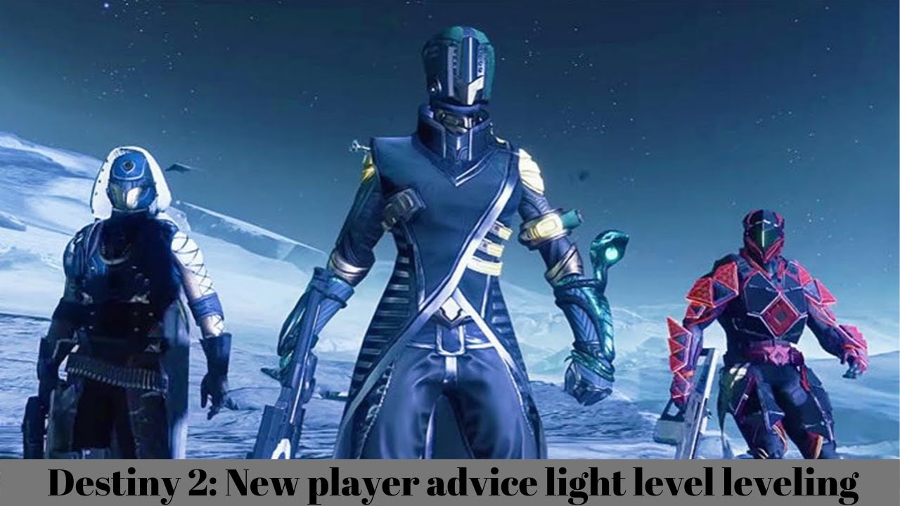 Destiny 2 New player advice Early light level leveling - YouTube