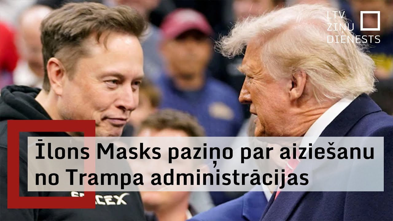 ASV miljardieris Īlons Masks pamet ASV prezidenta Donalda Trampa ...