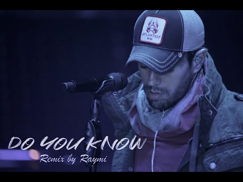 Enrique Iglesias - Do you know (2021 Dance Club remix by Raymi)