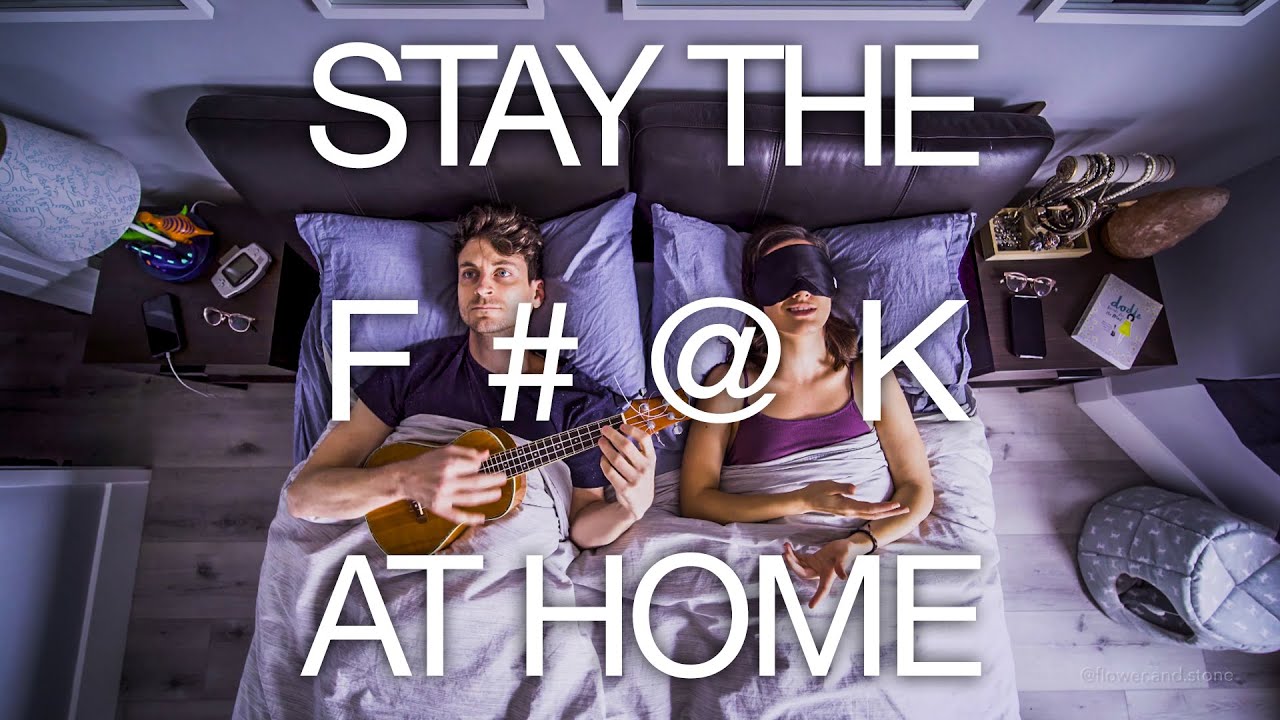 Stay the F#@k at Home Song - Uncensored/Explicit*** - YouTube