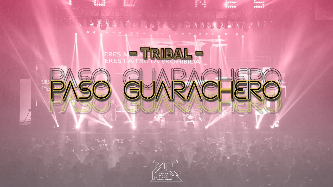 Paso Guarachero [Tribal] - YouTube