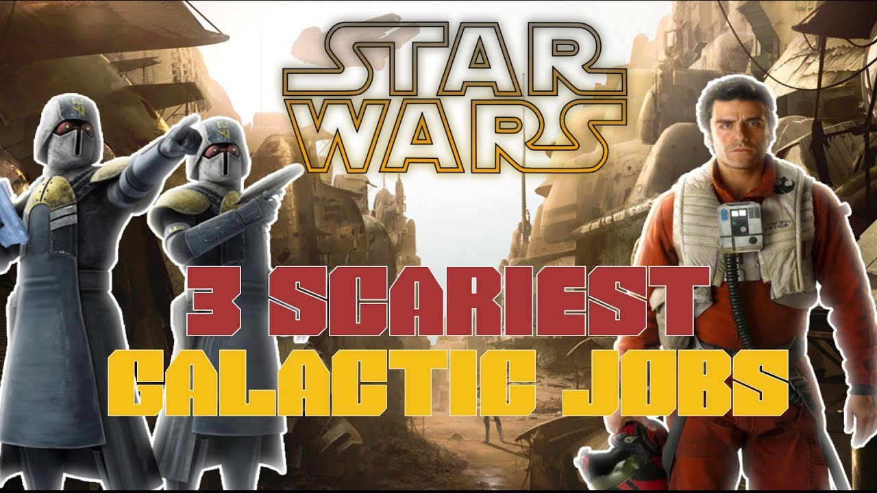 3 Most DANGEROUS Jobs in the ENTIRE Star Wars Universe - YouTube