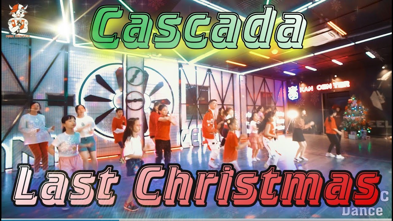 [DANCE VER] Cascada - Last Christmas - KIDS Dance - KAN CENTER - YouTube