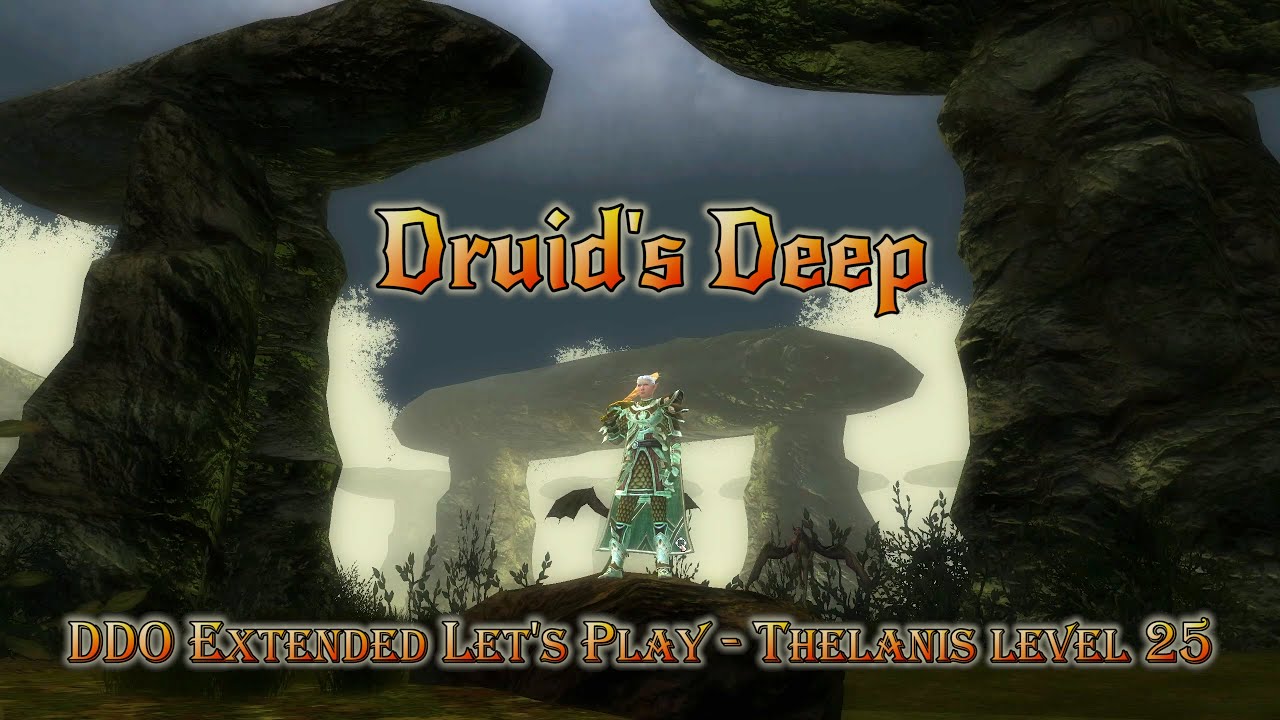 DDO Extended Let's Play - Thelanis level 25 - Druid's Deep - YouTube
