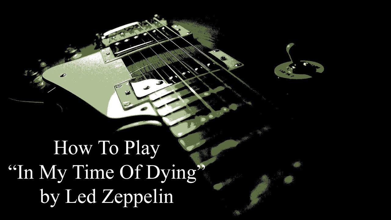IN MY TIME OF DYING Guitar Lesson - How To Play In My Time Of Dying ...