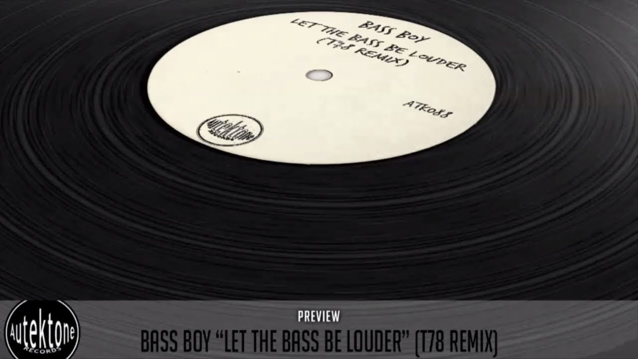 Bass Boy - Let The Bass Be Louder (T78 Remix) - Official Preview ...