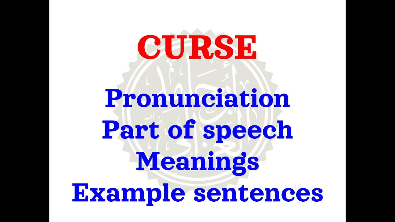 How to pronounce CURSE | Meaning of CURSE and usage (with examples ...