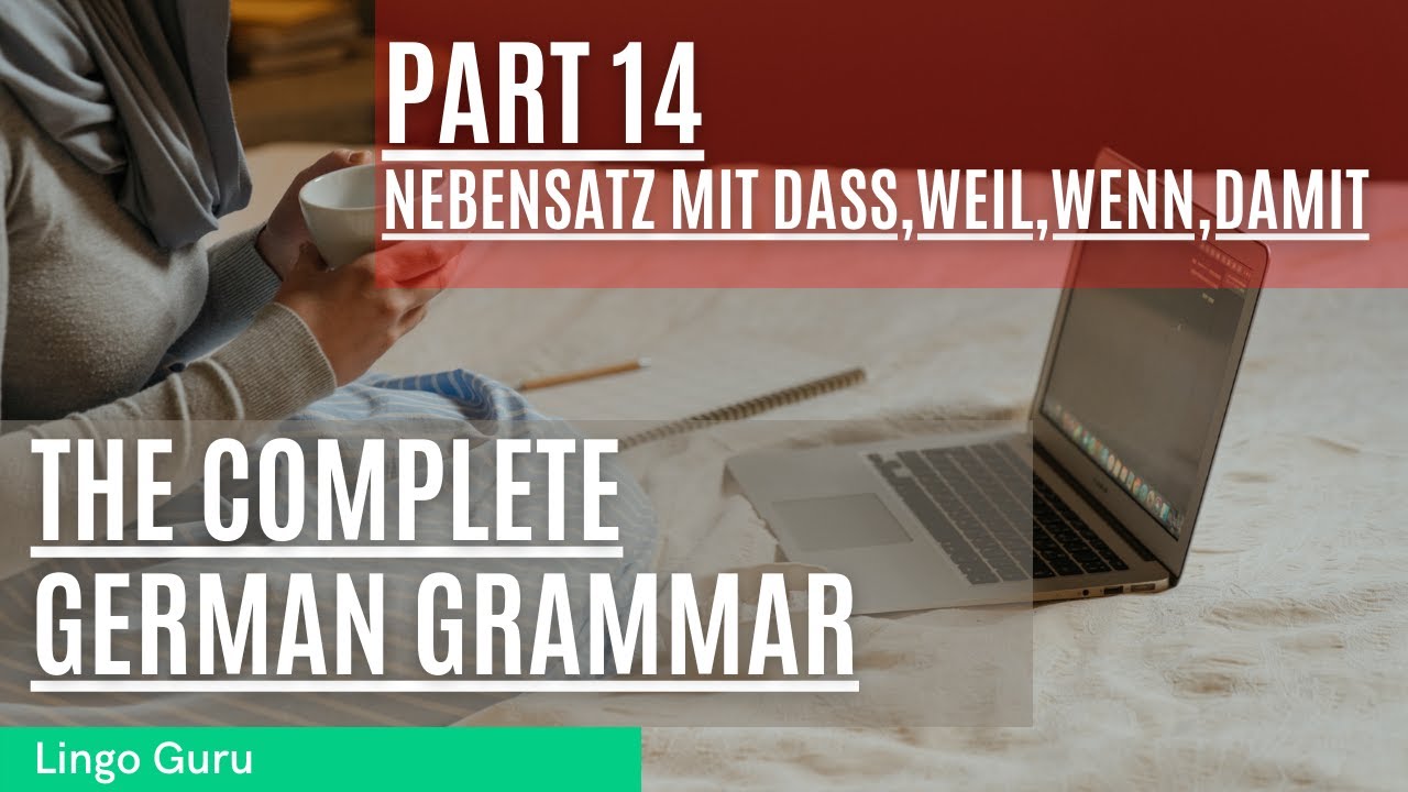 USE OF wenn weil dass damit | BECAUSE/IF/THAT/SO THAT | GRAMMAR LESSON ...