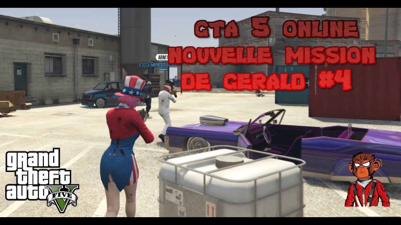 GTA ONLINE NOUVELLES MISSIONS DE GERALD #4 - YouTube