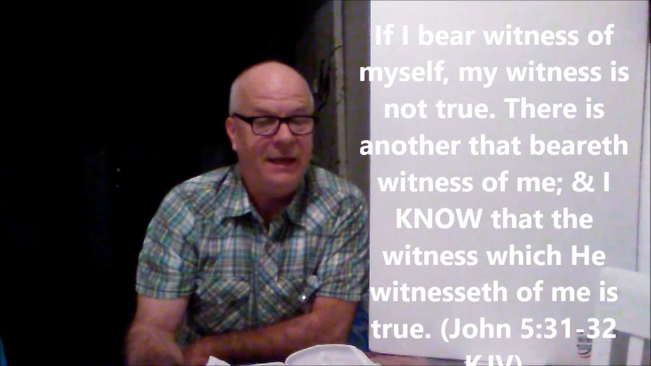 Bearing Witness Of John 5 31 32 YouTube Bearing Witness Of John 5 31 32 YouTube