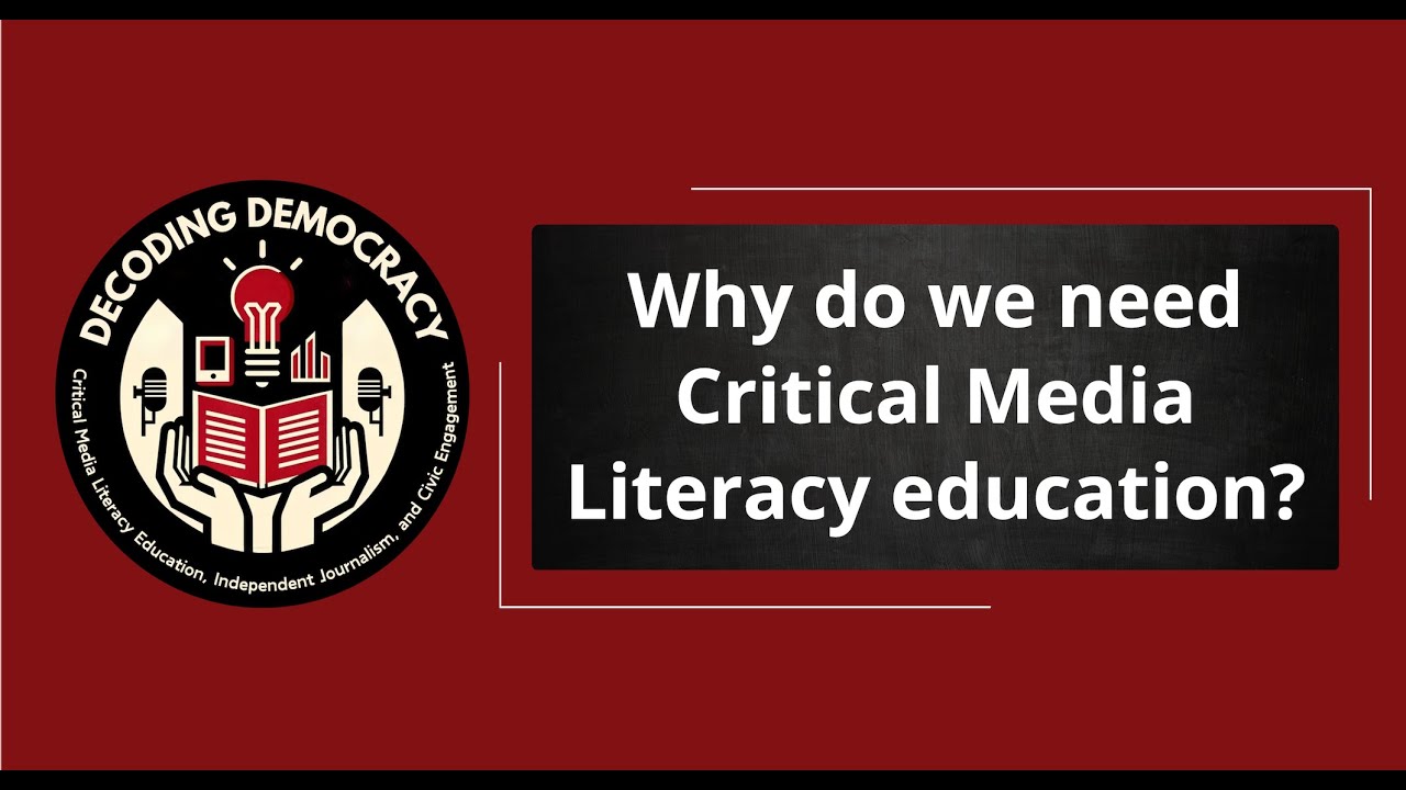 Why do we need Critical Media Literacy education? - YouTube