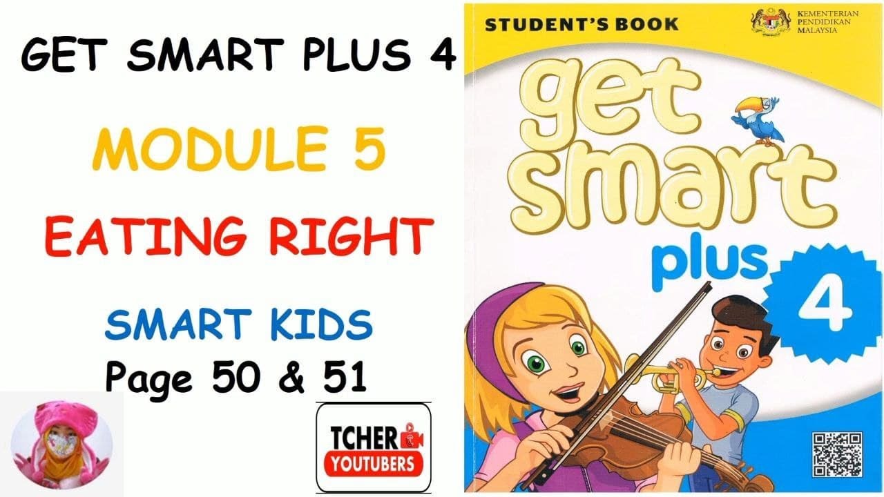 GET SMART PLUS 4 : MODULE 5: EATING RIGHT (Smart Kids) | Exercise ...
