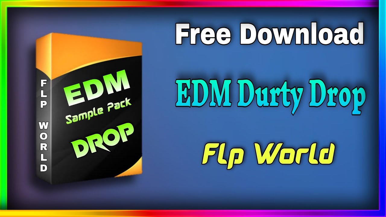 EDM Drop Loops Free Download | EDM Sample Pack Free Download | EDM Durty Drop | #FlpWorld - YouTube