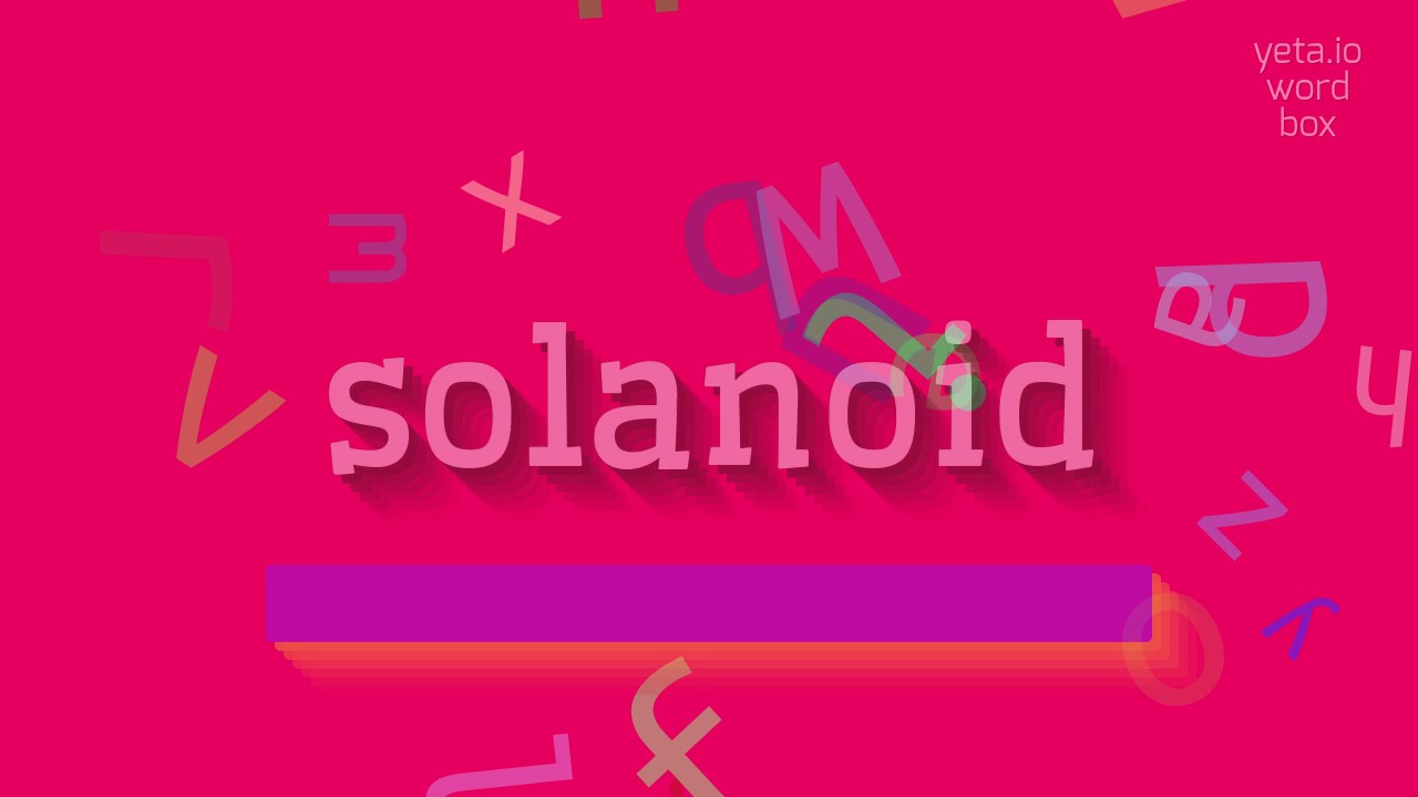How to say "solanoid"! (High Quality Voices) - YouTube