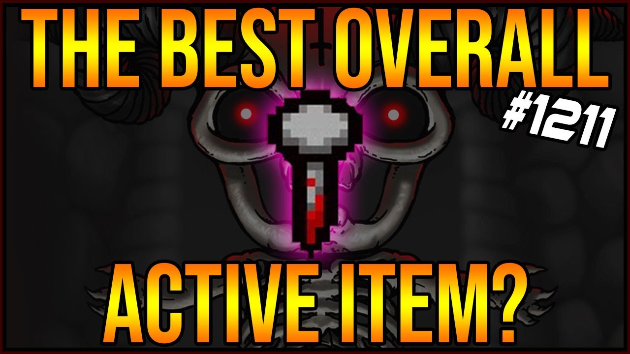 THE BEST OVERALL ACTIVE ITEM? - The Binding Of Isaac: Afterbirth+ #1211 ...