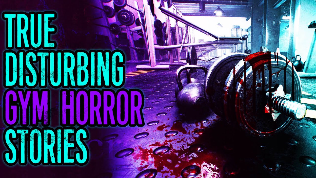 True Scary Gym Horror Stories | True Scary Horror Stories - YouTube