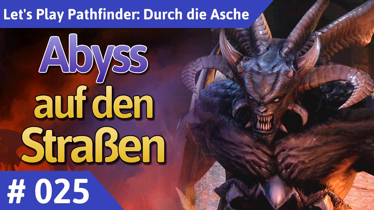 Pathfinder: Durch die Asche deutsch Teil 25 - Abyss auf den Straßen Let ...