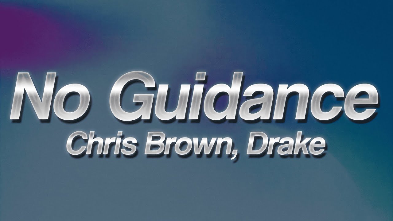 Chris Brown - No Guidance ft. Drake 🔥 (lyrics) - YouTube