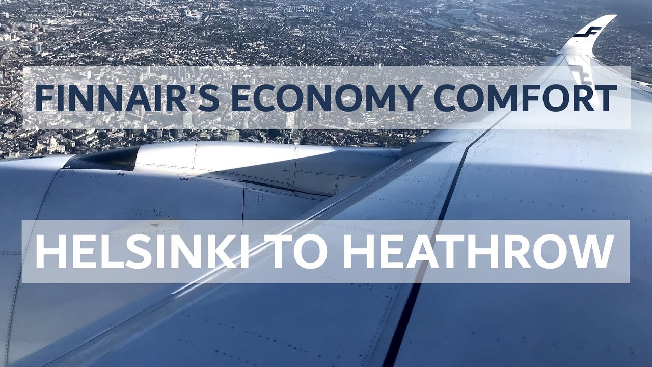 FINNAIR A350 ECONOMY COMFORT REVIEW - Helsinki to London Heathrow - YouTube