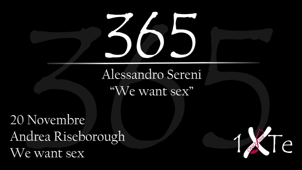 We Want Sex Youtube