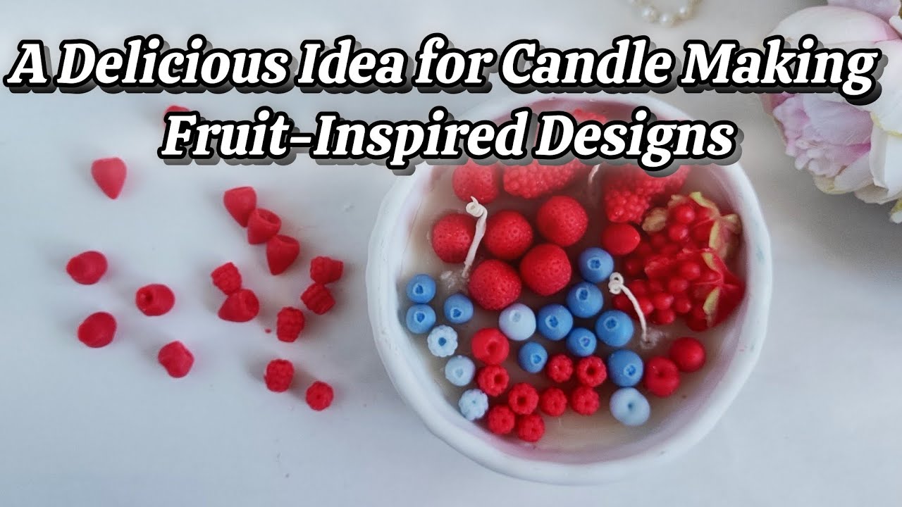 Fruit-Inspired Candle Making | A Deliciously Unique Design!" - YouTube
