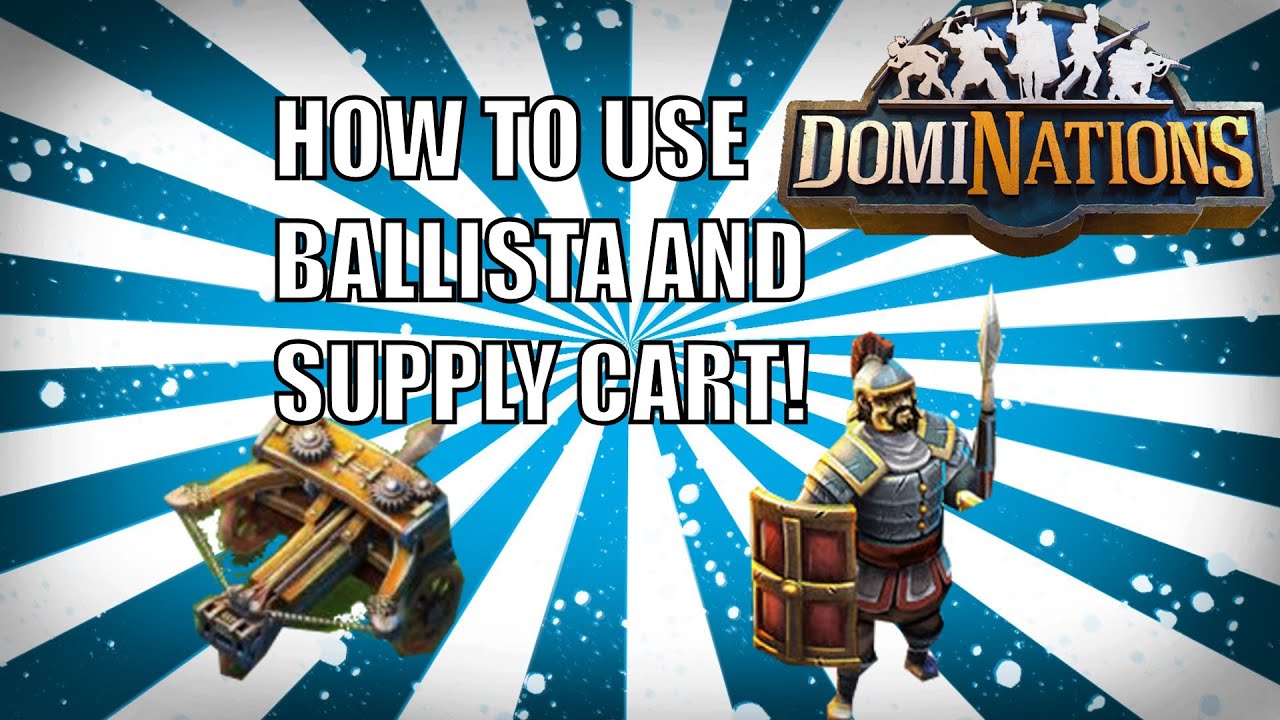 DomiNations MEDIEVAL AGE: HOW TO USE BALLISTA + SUPPLY CART STRATEGY ...