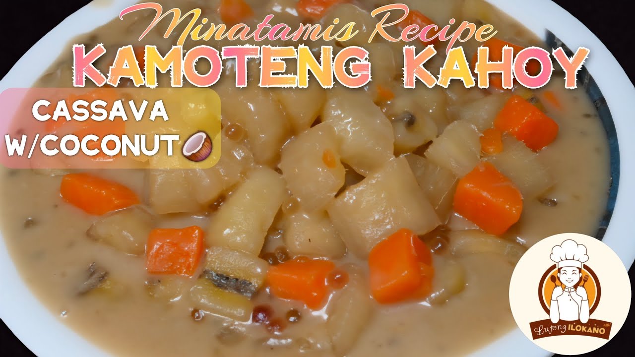 "Minatamis na Kamoteng Kahoy with Coconut Milk | Easy Cassava Dessert ...
