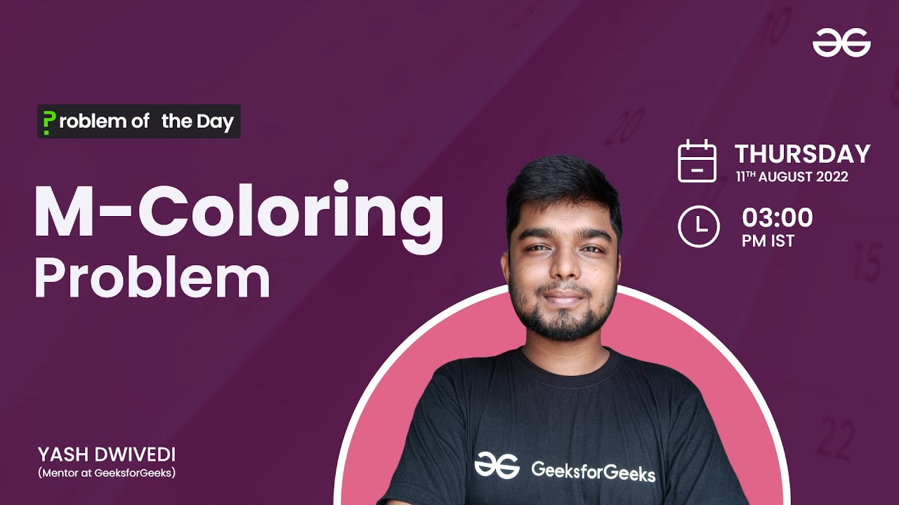 M-Coloring Problem | Problem of the Day : 10/08/22 | Yash Dwivedi - YouTube