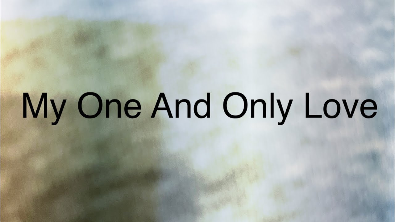 My One And Only Love1/27 - YouTube