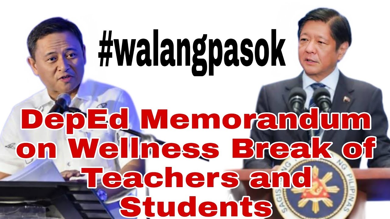 DepEd Memorandum on Wellness Break of Teachers - YouTube