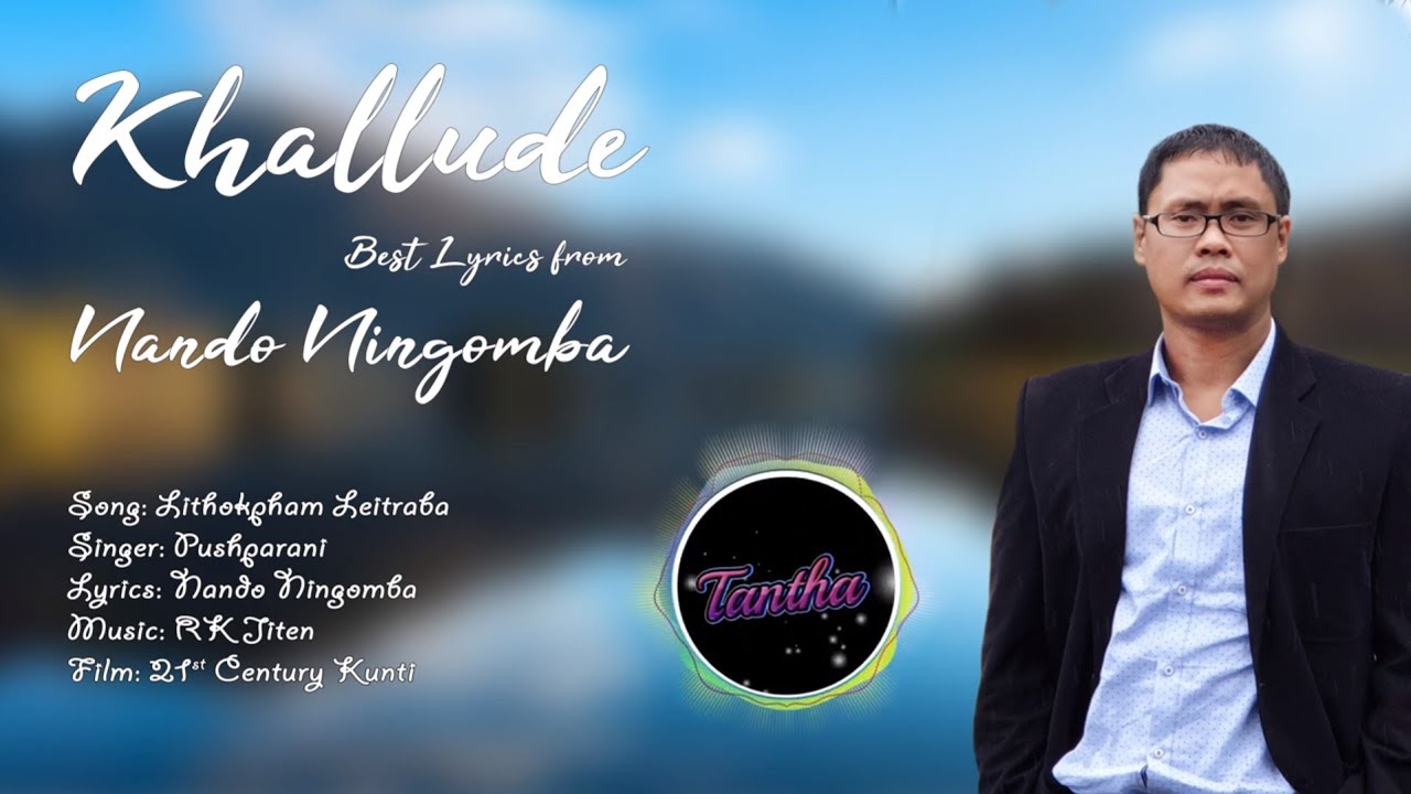Khallude - Best Lyrics from Nando Ningomba | Lithokpham Leitraba - YouTube