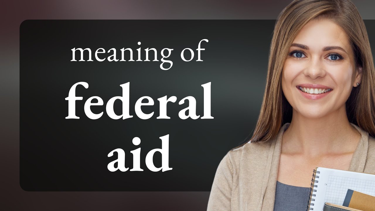 Understanding Federal Aid: A Guide for English Language Learners - YouTube