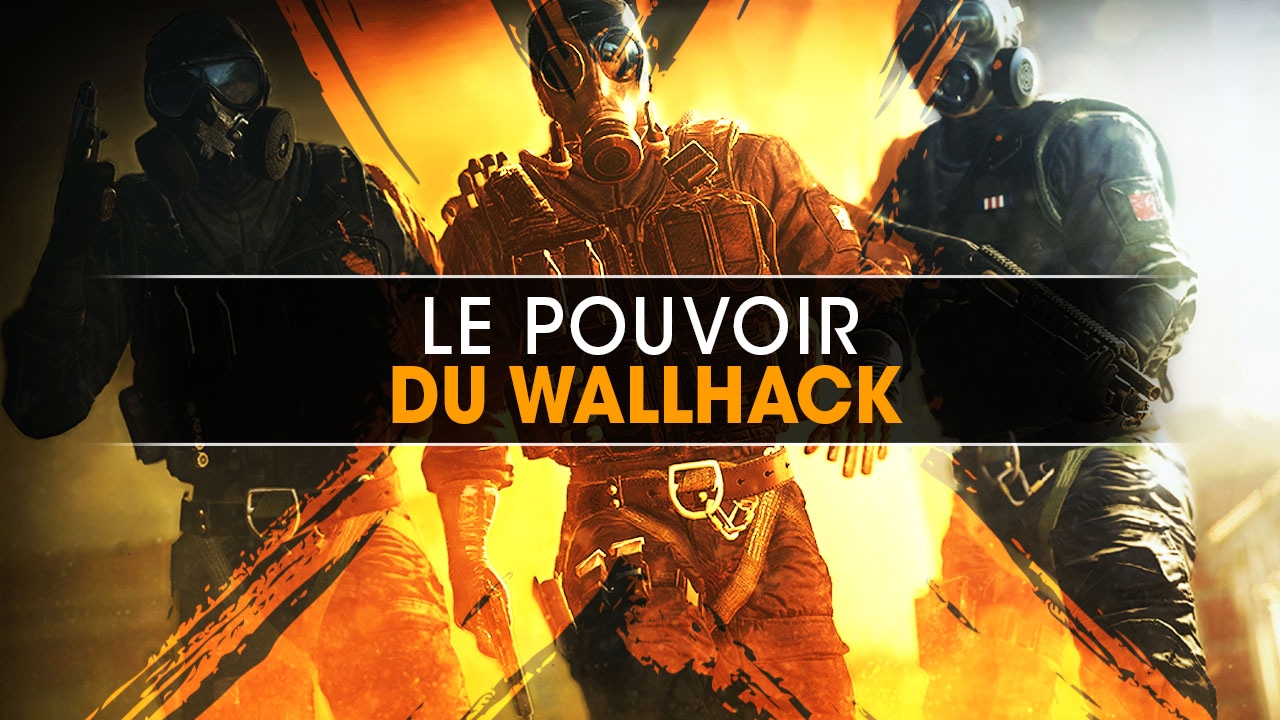 OBTENIR LE POUVOIR DU WALLHACK - RAINBOW SIX SIEGE - YouTube