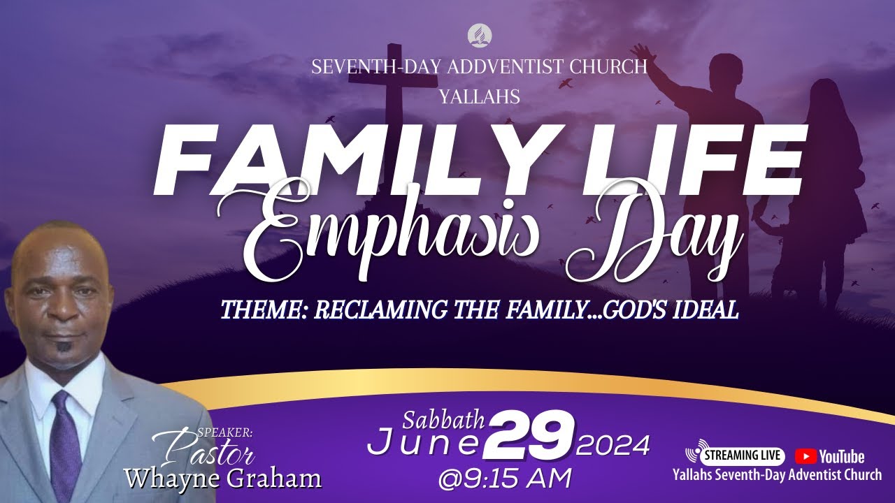 Yallahs SDA Church || Sabbath Service || Family Life Emphasis Day ...