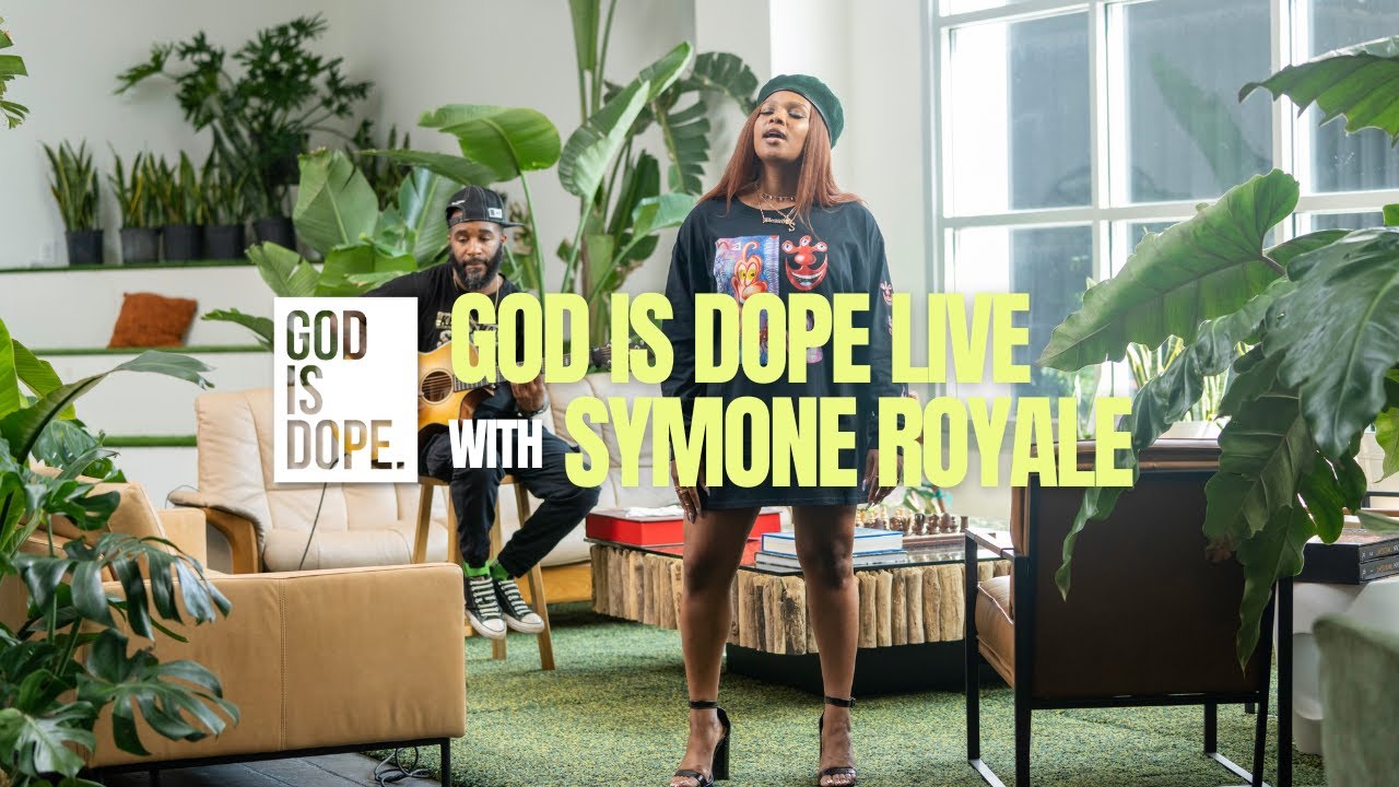 God Is Dope Live | Symone Royale (Episode 5) - YouTube