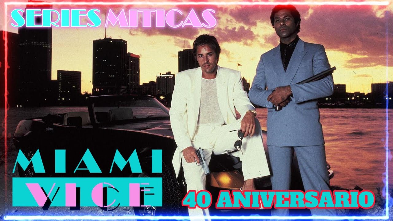 TODO (O CASI) SOBRE "MIAMI VICE-1984" 40 ANIVERSARIO CURIOSIDADES Y ...