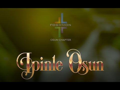 IPINLE OSUN - FOGMMON OSOGBO CHAPTER - YouTube