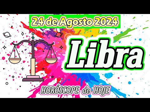 ALGO MUITO BOM E POSITIVO ESTÁ CHEGANDO ⚠️Horóscopo do dia LIBRA 24 de ...