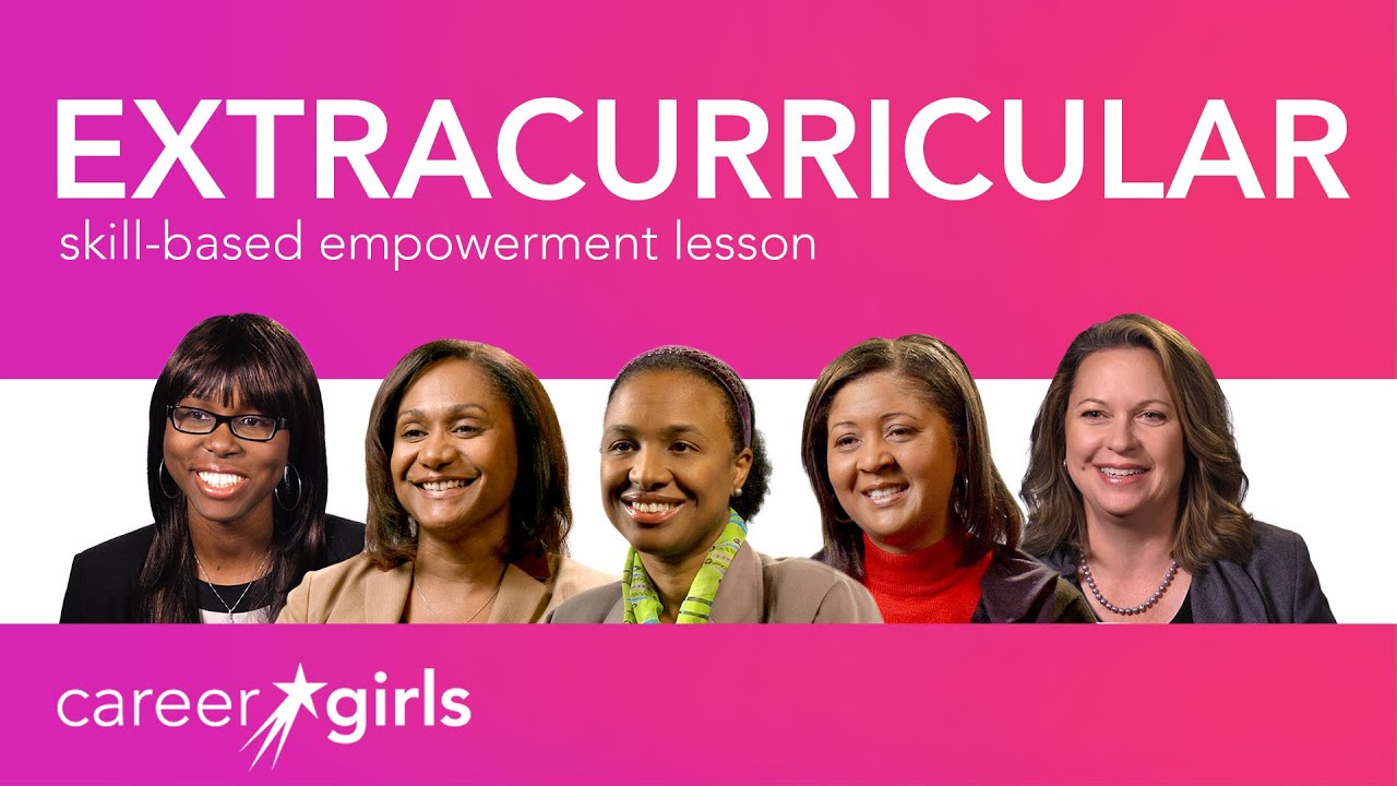 Why Extracurricular Activities: Career Girls Empowerment Lesson - YouTube
