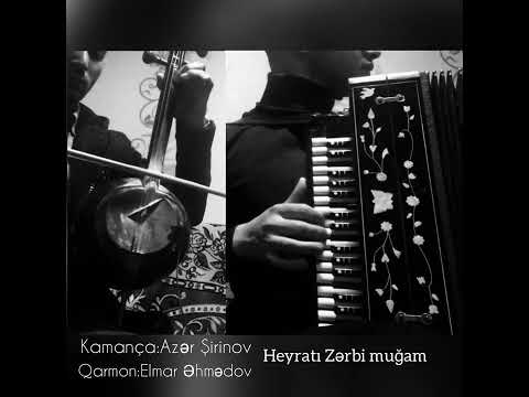Heyratı Zərbi Muğami (Qarmon-Kamança)