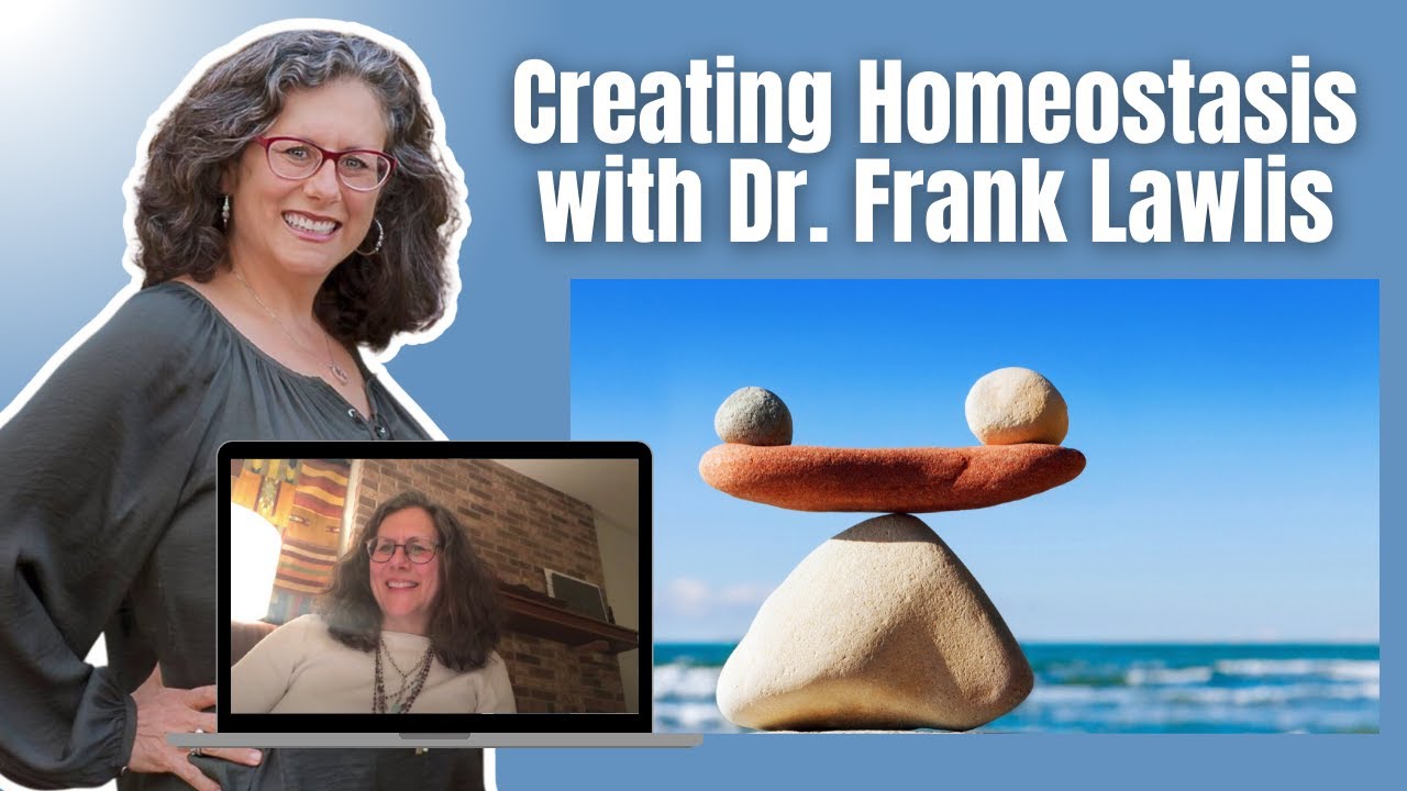 Creating Homeostasis with Dr. Frank Lawlis 3/23/21 - YouTube