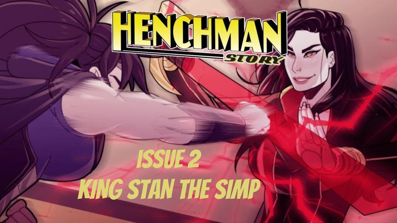 Henchman Story Issue 2: King Stan The Simp - YouTube