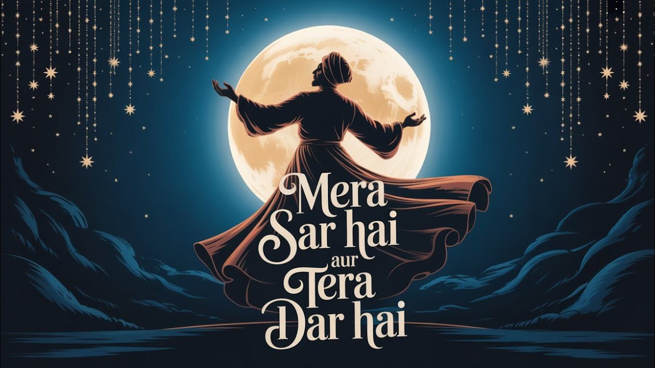 Mera Sar Hai Aur Tera Dar Hai | 6 Minute Soulful Sufi Qawwali (Full ...