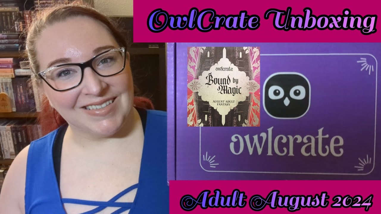 OwlCrate Adult Fantasy August 2024: Bound by Magic 🦄 OwlCrate Unboxing - YouTube