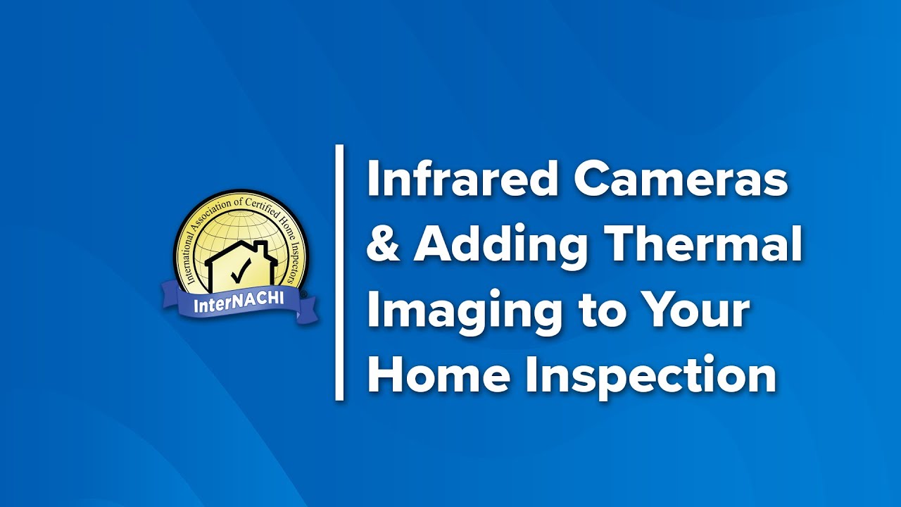 "Infrared Cameras and Adding Thermal Imaging to Your Home Inspections ...