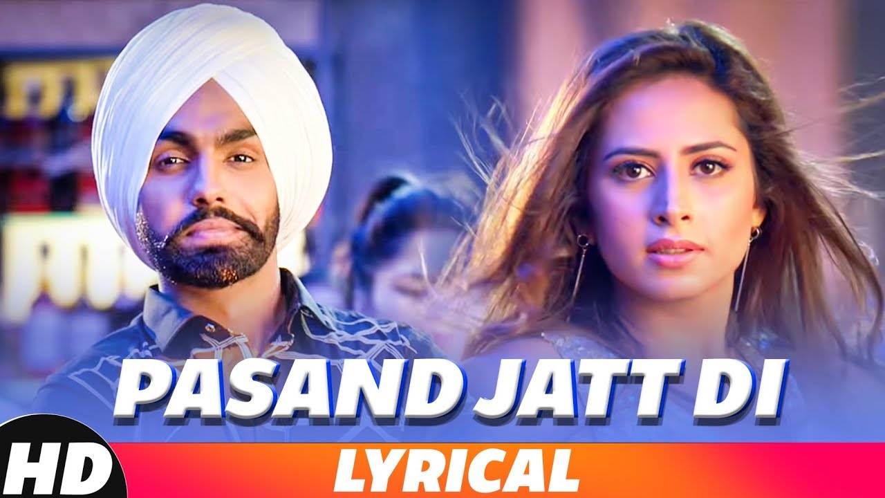 Pasand Jatt Di (Lyrical) | Qismat | Ammy Virk | Sargun Mehta | Jaani ...